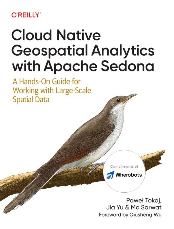 Cloud Native Geospatial Analytics Using Apache Sedona Platform - Expert ...